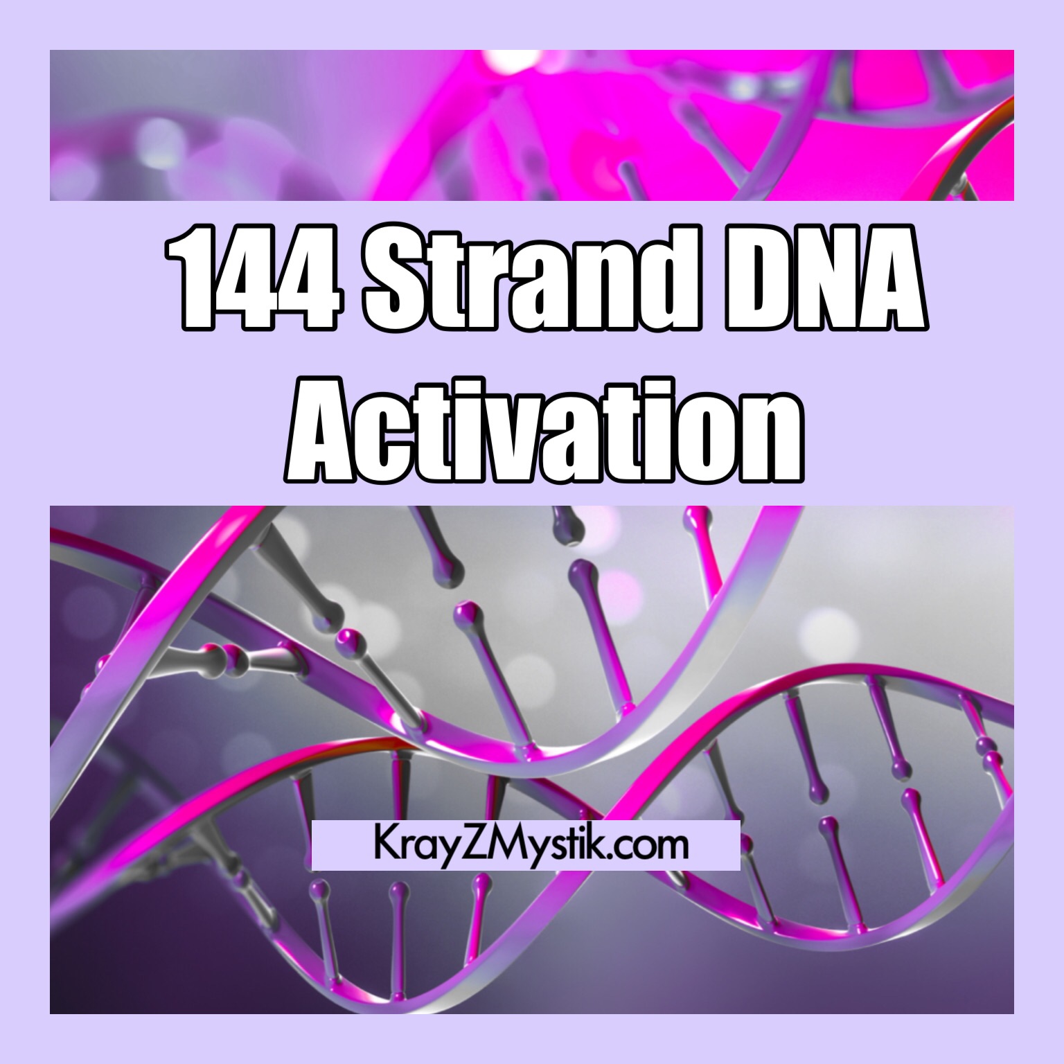 144 Strand DNA Activation Distant Session – KrayZMystik